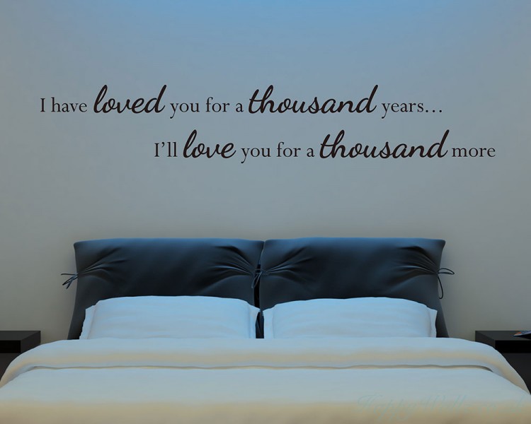 I have loved you a thousand years wall decal - bedroom wall decal ...