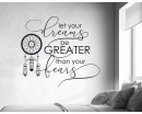 Let your dreams be greater than your fears - with dream catcher ...