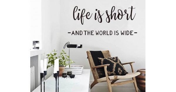 Life is Short and the World Is Wide Inspirational Quote Decal